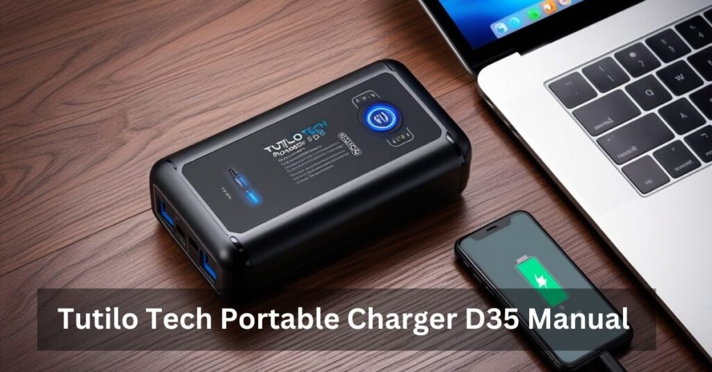 Tutilo Tech Portable Charger D35 Manual: Power Tips